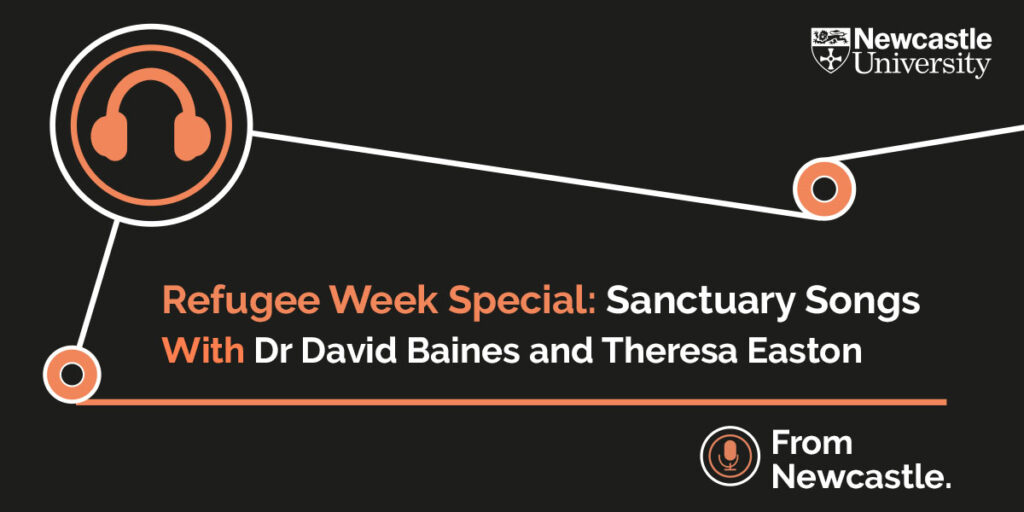 Refugee Week Special: Sanctuary Songs with Dr David Baines and Theresa ...